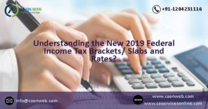 Understanding New 2019 Federal Income Tax Brackets/ Slabs and rates?
