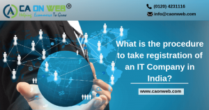 What is the procedure to take registration of an IT Company in India?