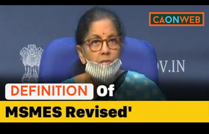 Change in definition of MSMEs will give huge boost to industry: CAonWeb