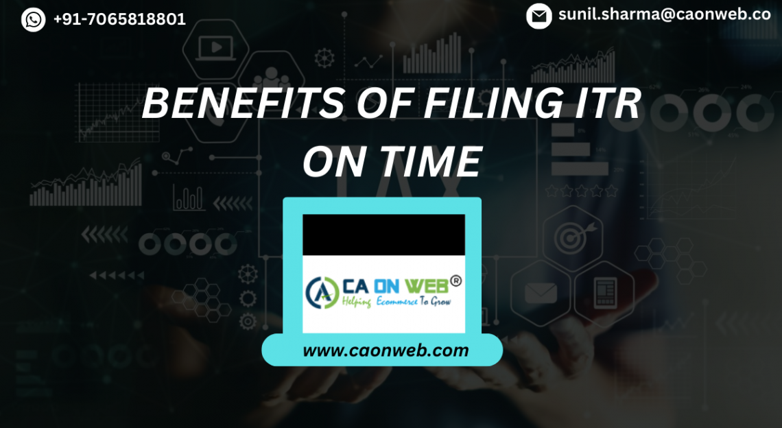 Benefits of Filing ITR on Time