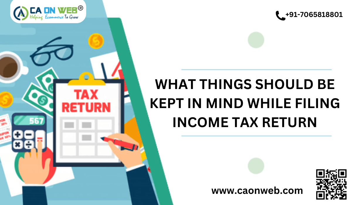 What Things should be kept in mind while filing income tax return