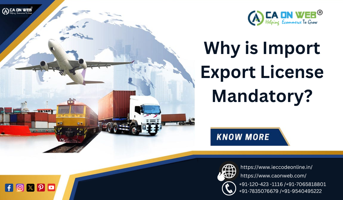 Why is Import Export License Mandatory? - CAONWEB Why is Import Export License Mandatory? - CAONWEB